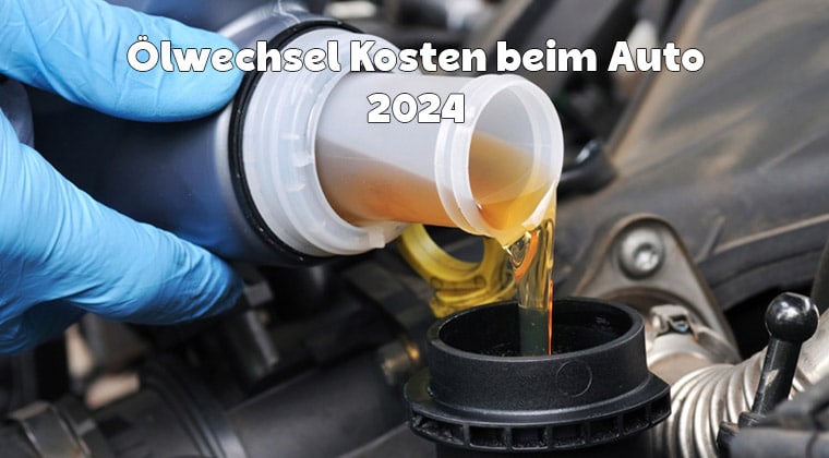 Ölwechsel Kosten beim Auto - 2024 | Autoprobleme24